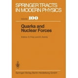 Springer Tracts in Modern Physics Quarks and Nuclear Forces, Book 100 ...