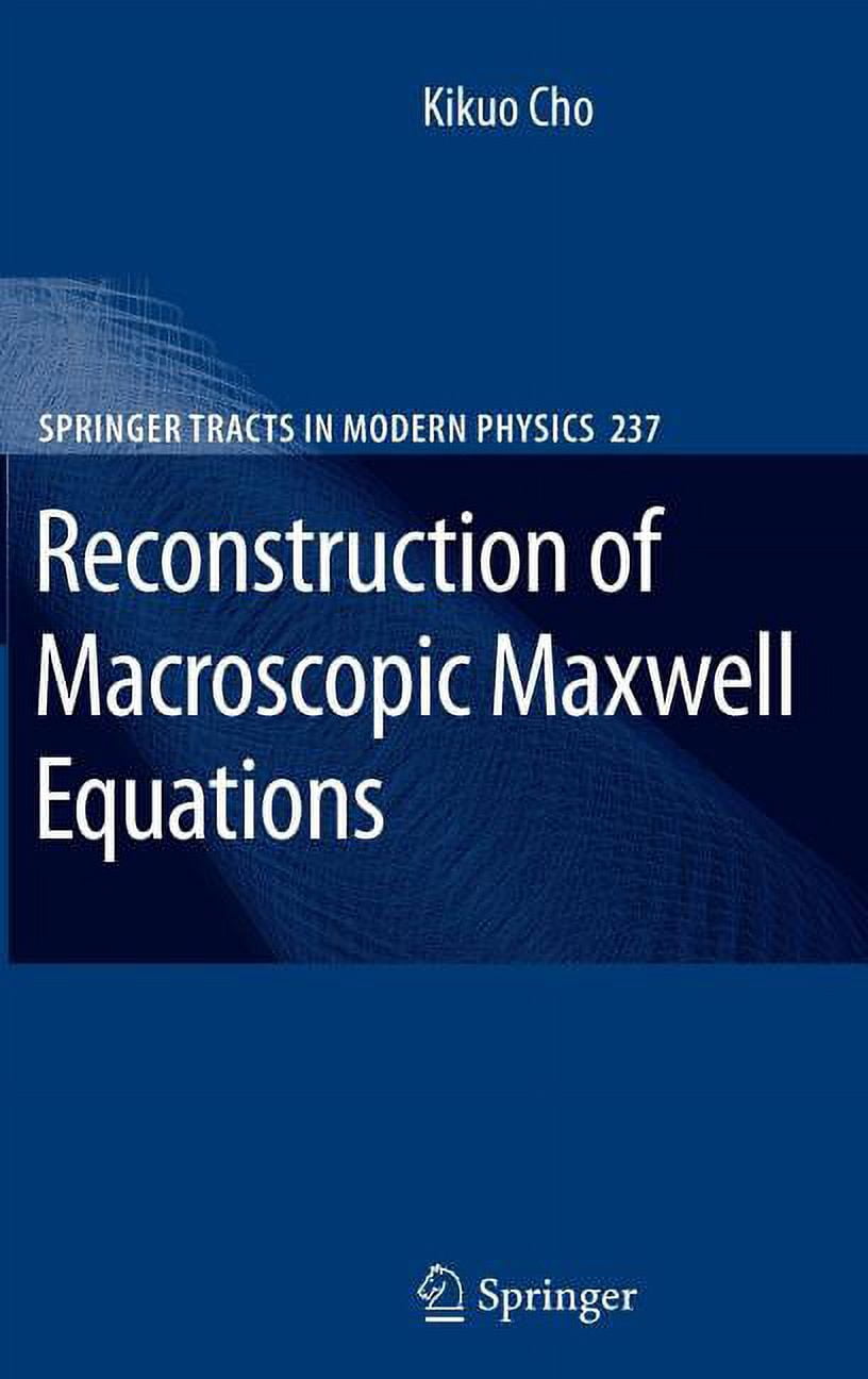 Springer Tracts in Modern Physics Reconstruction of Macroscopic Maxwell ...
