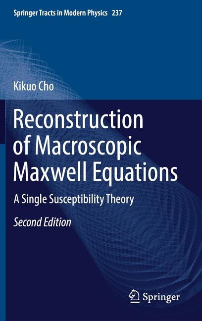 Springer Tracts in Modern Physics Reconstruction of Macroscopic Maxwell ...