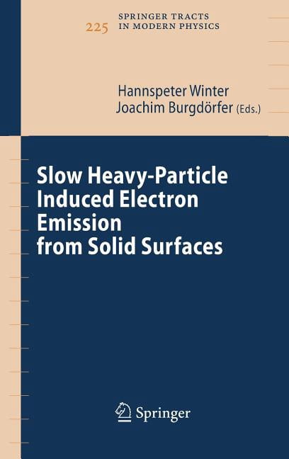 Springer Tracts in Modern Physics Slow Heavy-Particle Induced Electron ...