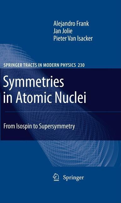 Springer Tracts in Modern Physics Symmetries in Atomic Nuclei: From ...