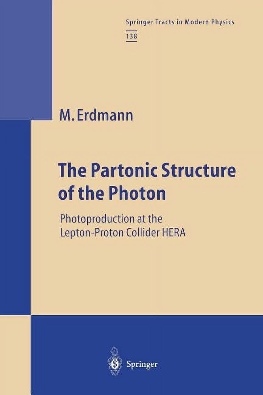 Springer Tracts in Modern Physics The Partonic Structure of the Photon ...