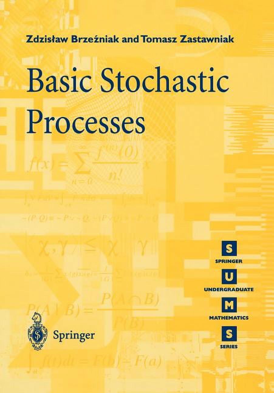 Springer Undergraduate Mathematics Basic Stochastic Processes A Course Through Exercises