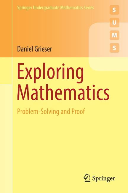 Springer Undergraduate Mathematics Exploring Mathematics: Problem ...