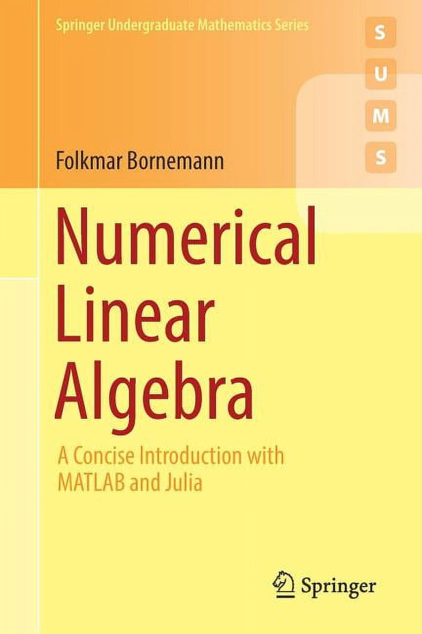 Springer Undergraduate Mathematics Numerical Linear Algebra: A Concise ...
