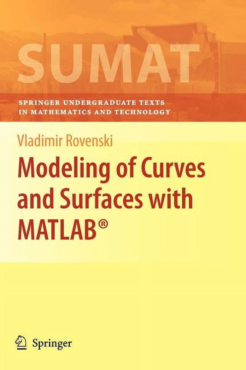 Springer Undergraduate Texts in Mathemat Modeling of Curves and ...
