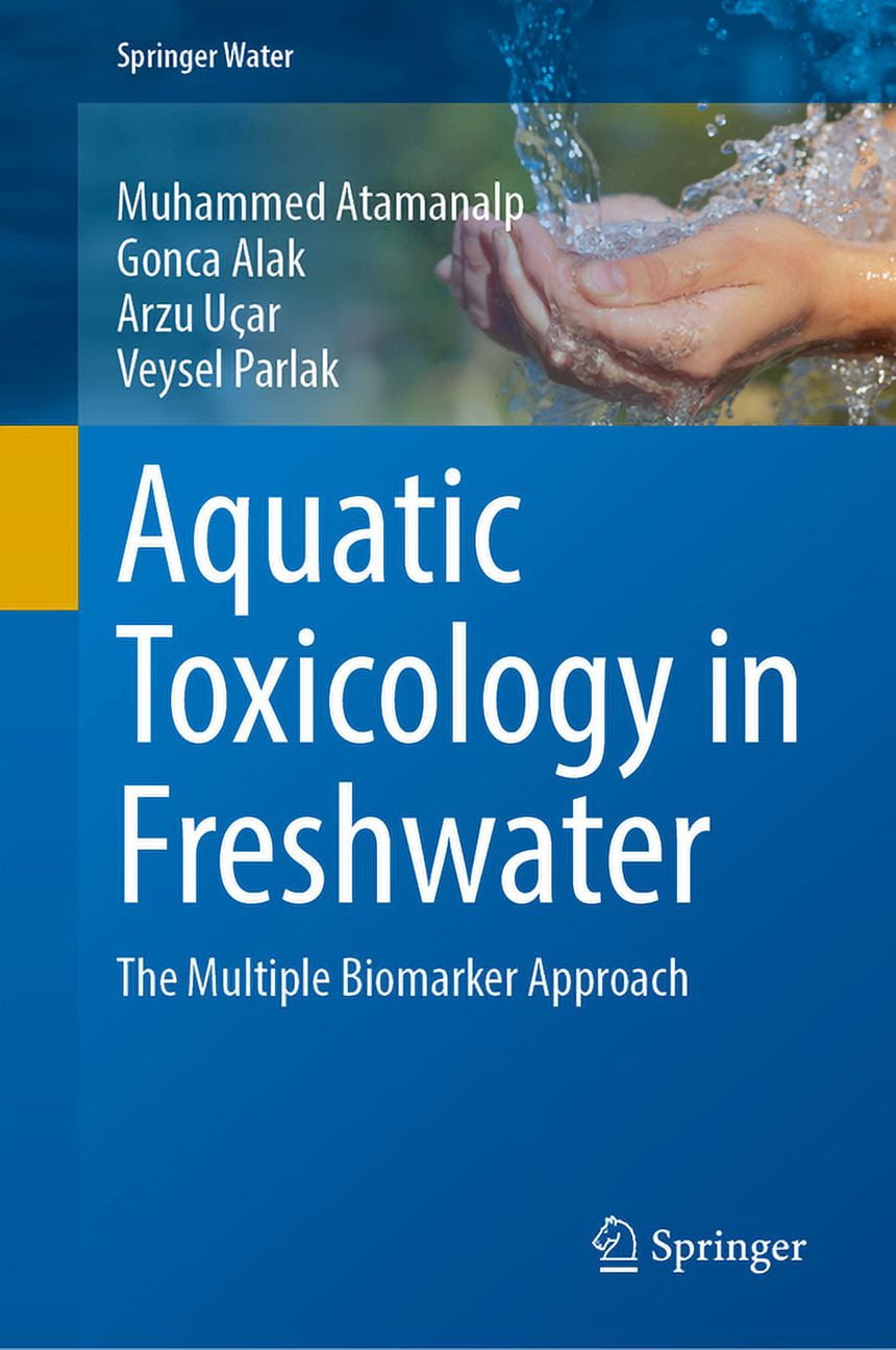 Springer Water Aquatic Toxicology in Freshwater: The Multiple Biomarker ...