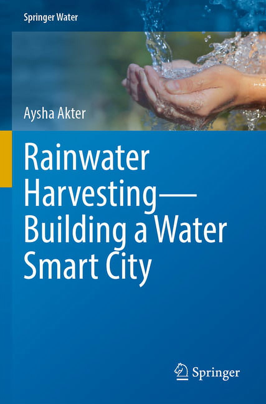 Springer Water: Rainwater Harvesting--Building a Water Smart City ...