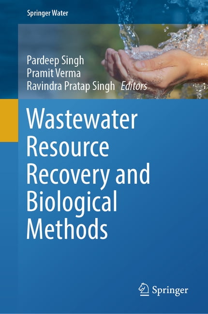Springer Water Wastewater Resource Recovery and Biological Methods ...
