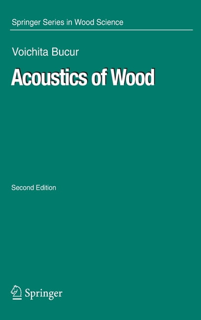Springer Wood Science Acoustics of Wood, (Hardcover) - Walmart.com