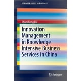 SpringerBriefs in Business Innovation Management in Knowledge Intensive ...