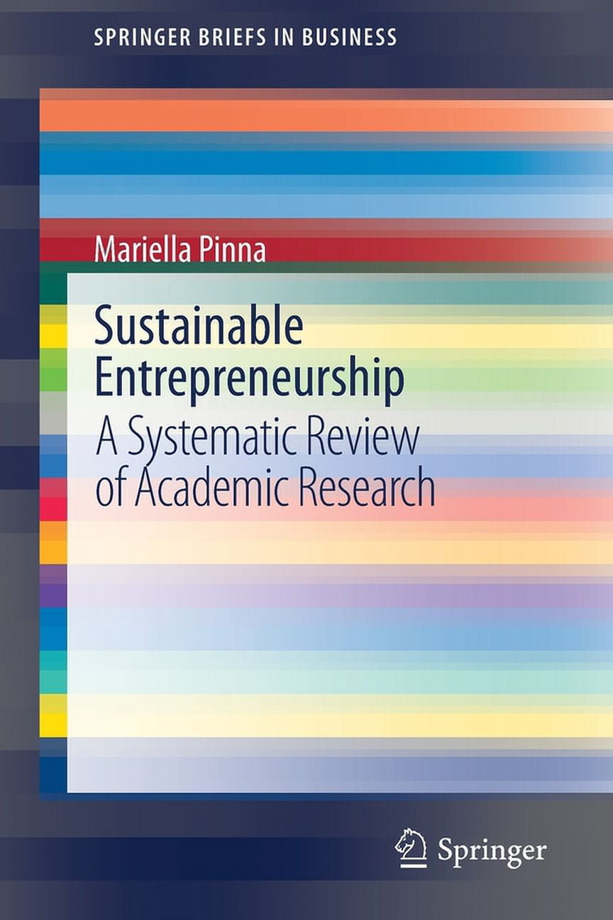 SpringerBriefs in Business Sustainable Entrepreneurship: A Systematic ...