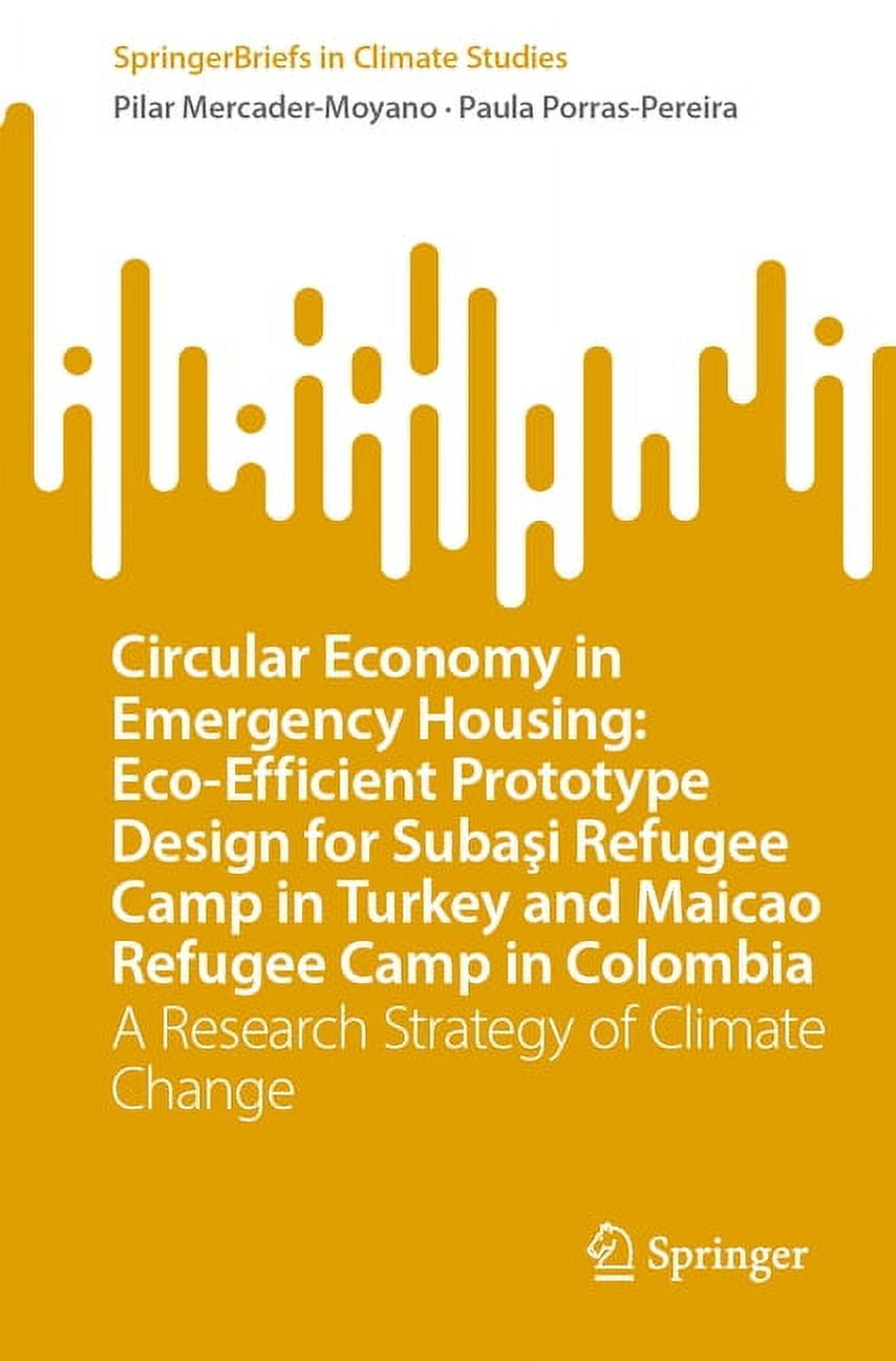Springerbriefs in Climate Studies Circular Economy in Emergency Housing ...