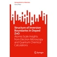 Springerbriefs in Materials Structure of Inversion Boundaries in Doped ...