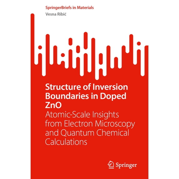 Springerbriefs in Materials Structure of Inversion Boundaries in Doped ...