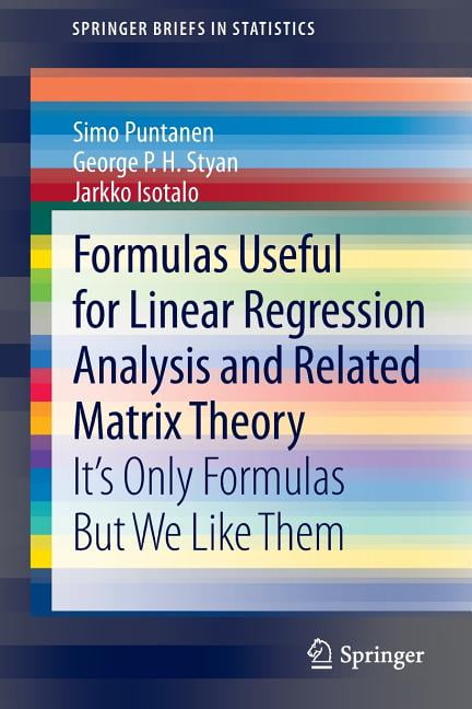 Springerbriefs in Statistics Formulas Useful for Linear Regression ...