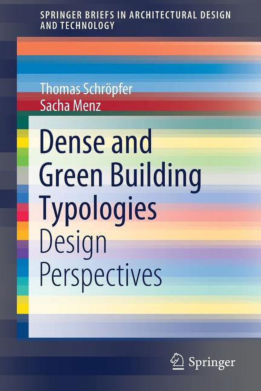 Springerbriefs in Architectural Design and Technology: Dense and Green ...