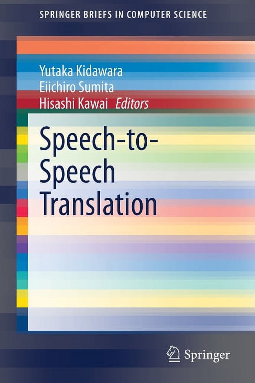 Springerbriefs in Computer Science Speech-To-Speech Translation ...