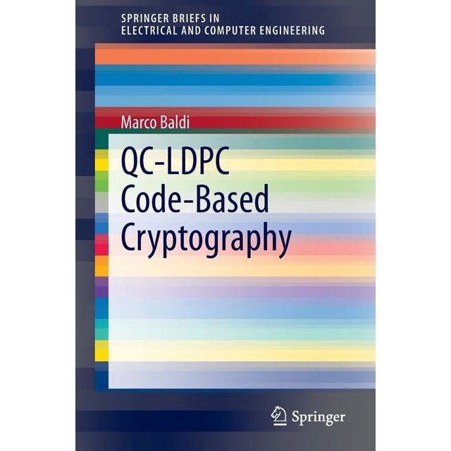 Springerbriefs in Electrical and Computer Engineering: Qc-Ldpc Code-Based Cryptography ...