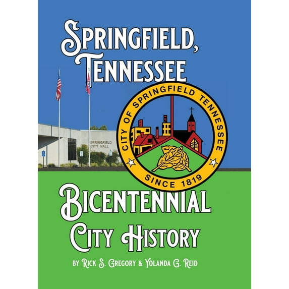 Springfield, Tennessee Bicentennial City History, (Hardcover) - Walmart.com