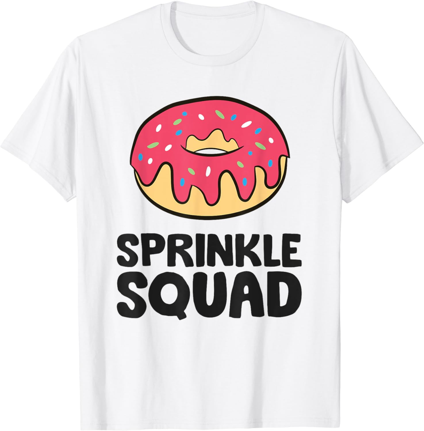 Sprinkle Squad Donut Lover Funny Sprinkle Donut Squad T-Shirt - Walmart.com