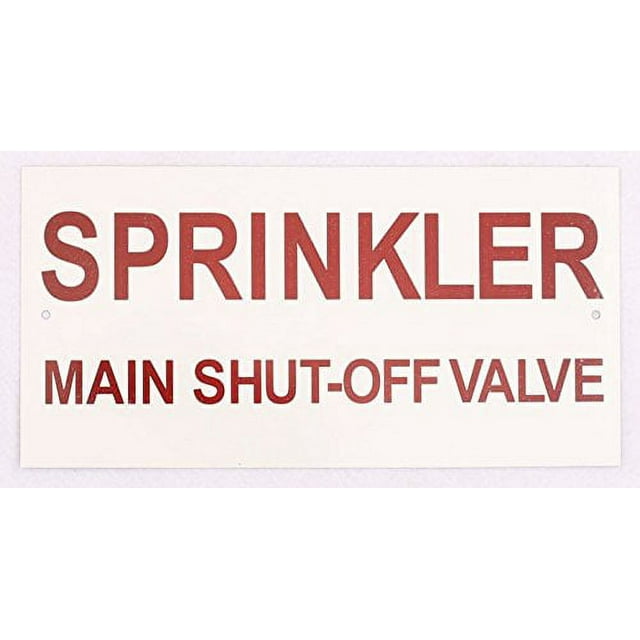 Sprinkler Main Shut-Off Valve Sign (Aluminum Sign, 10" x 5") - Walmart.com