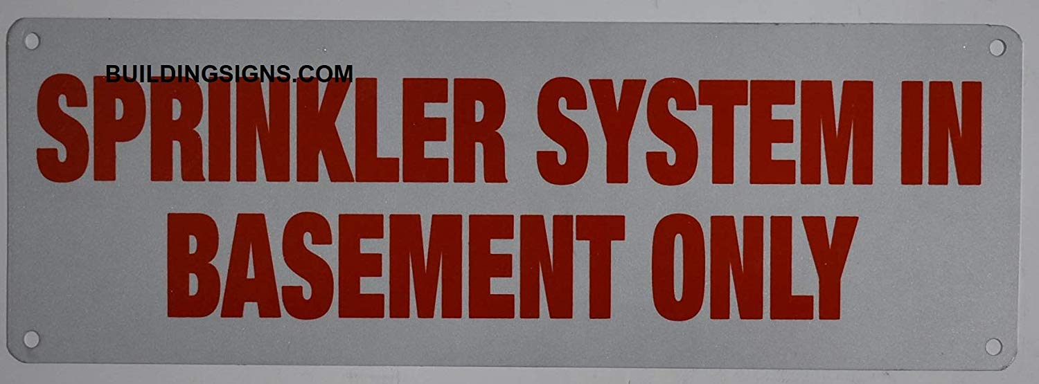 Sprinkler System in Basement ONLY Sign (White Reflective,Aluminium 4x12 ...