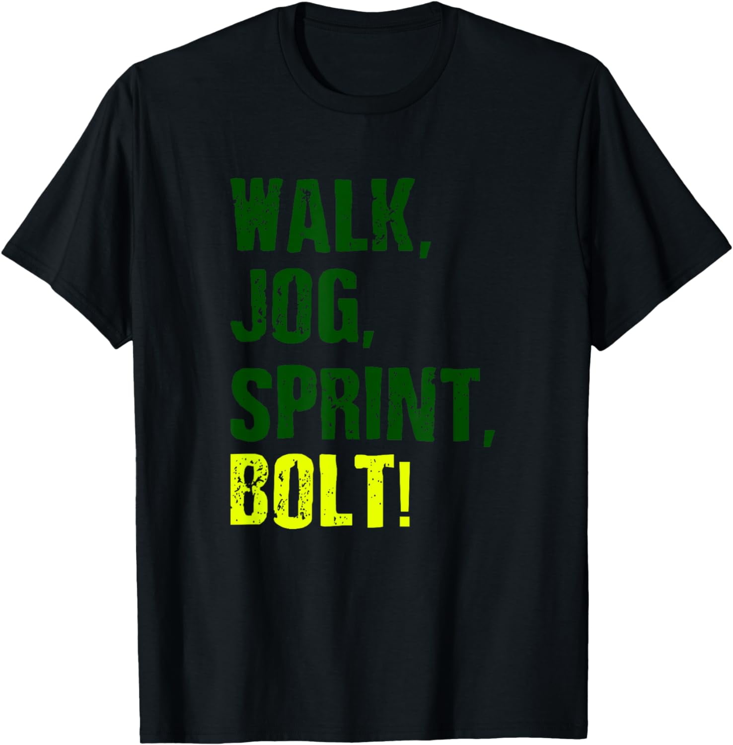 Sprinter - Walk, Jog, Sprint, BOLT! Funny Creative Graphic T-Shirt ...