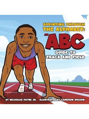 Sprinting Through The Alphabet: An ABC Guide to Track and Field ...
