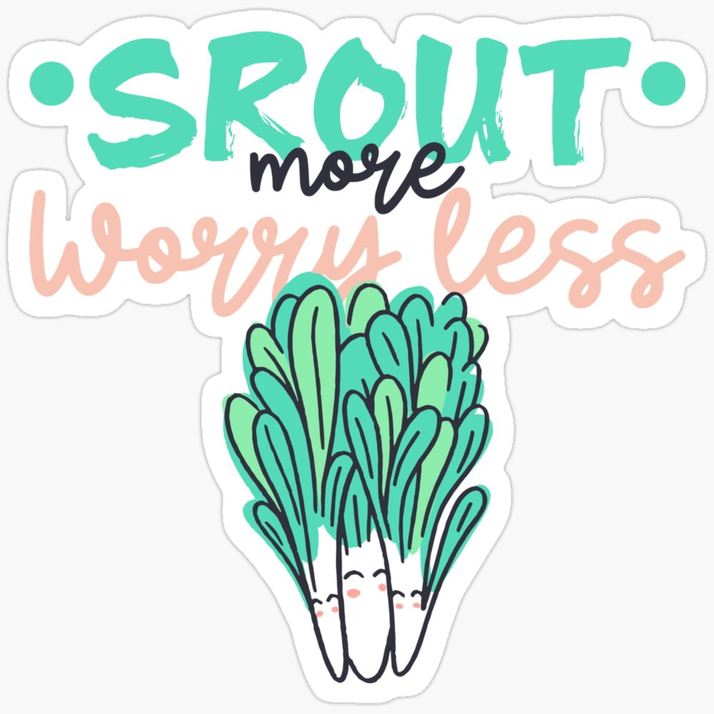 Sprout More Worry Less Sticker Phone Decal Water Bottle Stickers Car ...