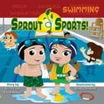 Sprout Sports! Swimming (Paperback) by Adam Armijo, Stacey Armijo ...