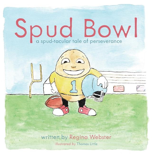 Spud Bowl: A Spud-tatular Tale of Perseverance (Paperback) - Walmart.com