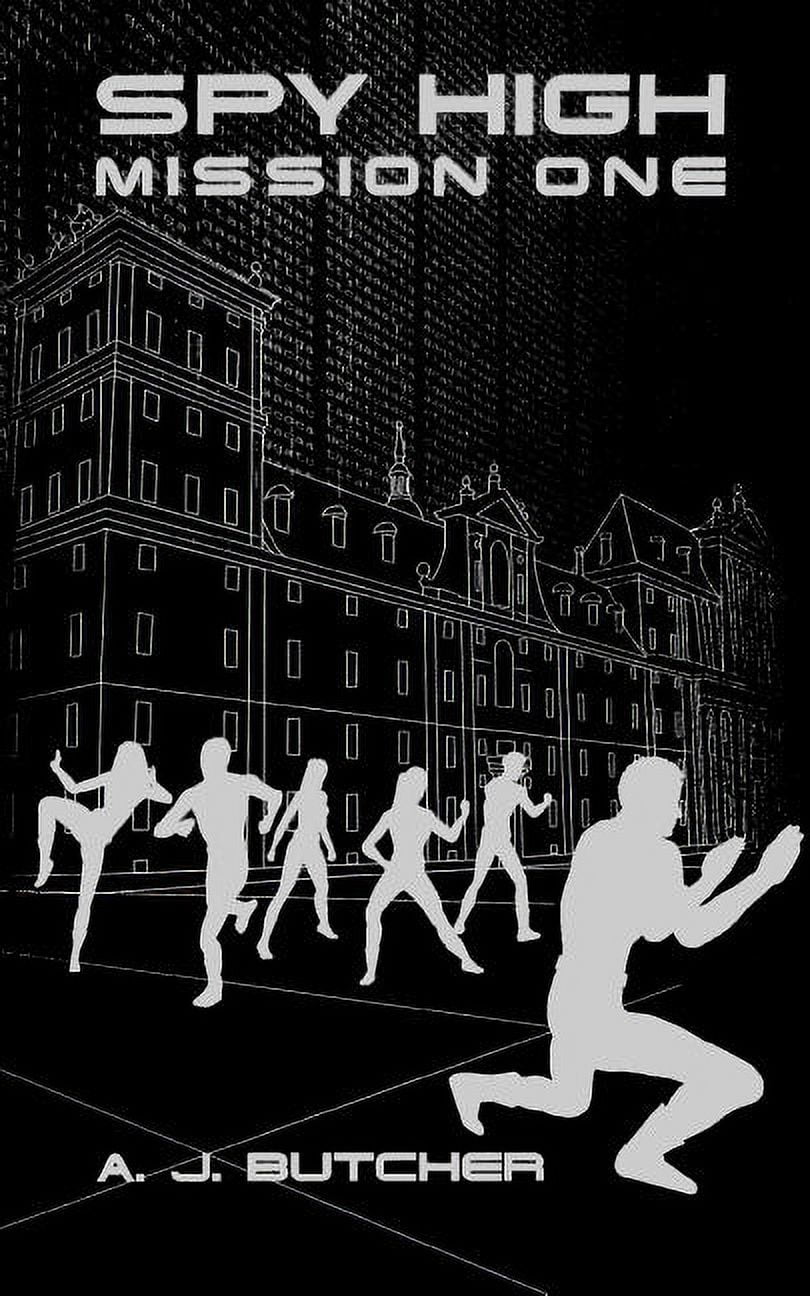 Spy High (Little Brown and Company) Spy High Mission One, Book 01 ...