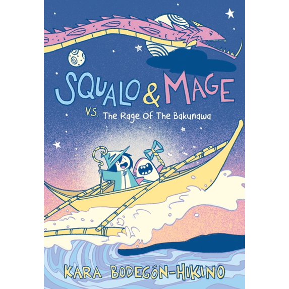 Squalo & Mage Squalo & Mage vs. the Rage of the Bakunawa: A Graphic ...