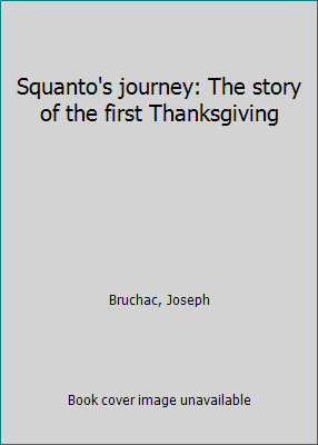 Pre-Owned Squanto's journey: The story of the first Thanksgiving ...