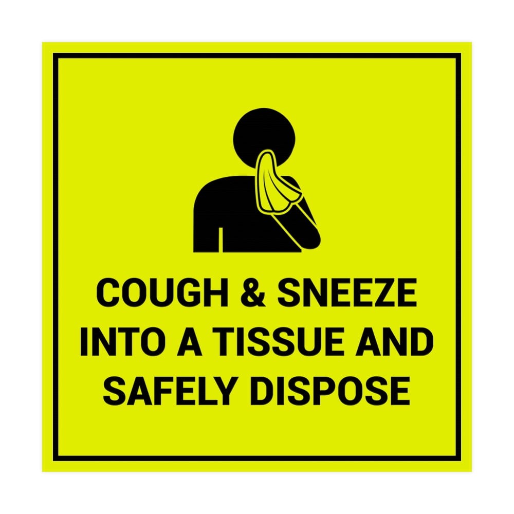 Square Cough & Sneeze Into A Tissue And Safely Dispose Sign (Yellow ...