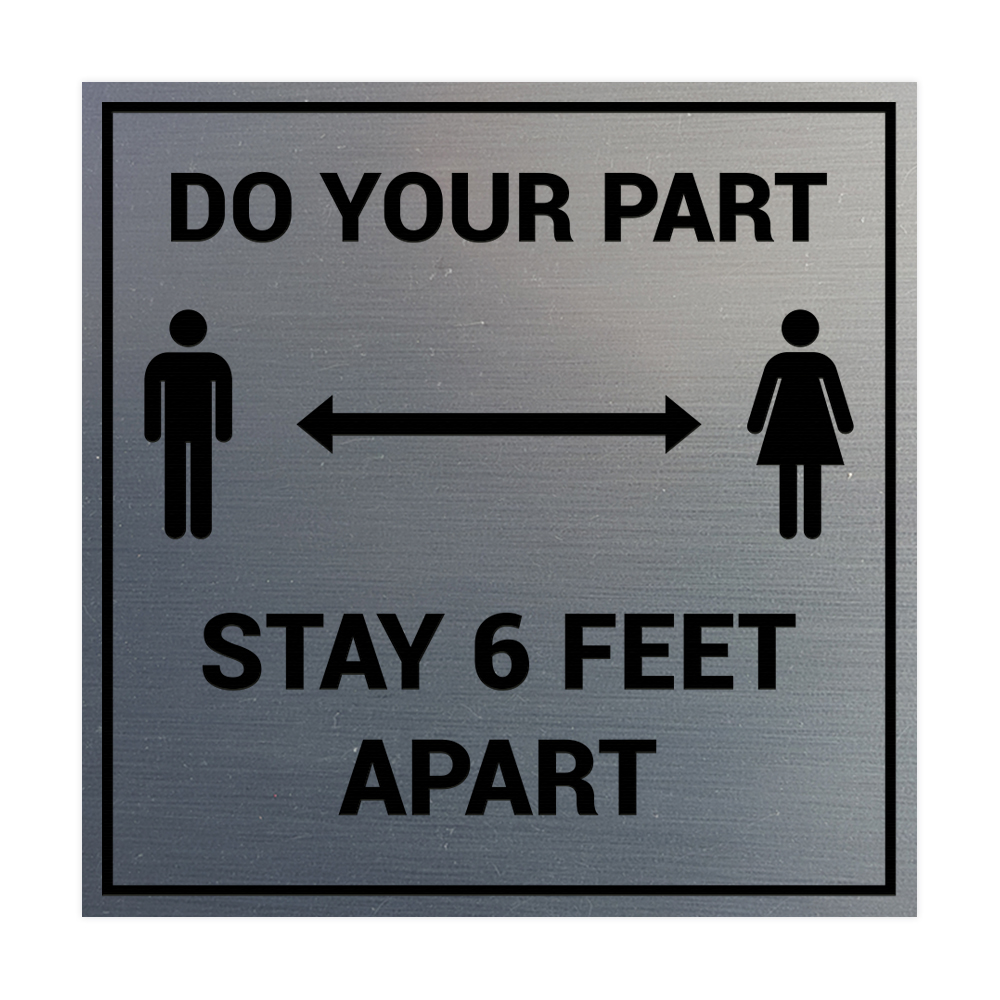 Square Do Your Part Stay 6 Feet Apart Sign (Brushed Silver) - Large ...