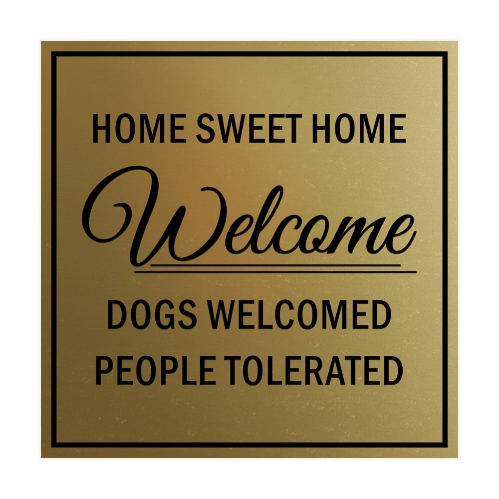 Square HOME SWEET HOME welcome dogs welcomed people tolerated Sign ...