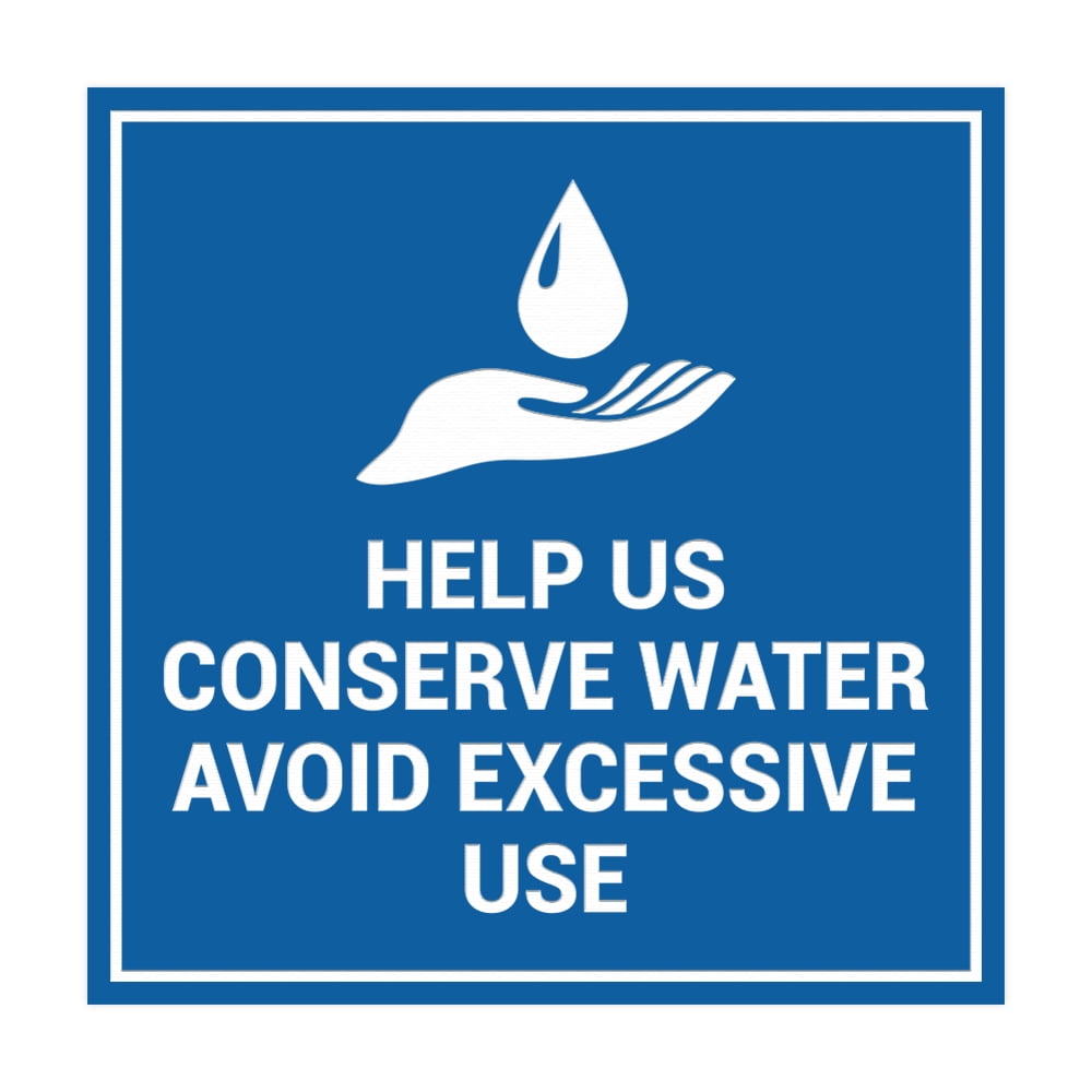 Square Help Us Conserve Water Avoid Excessive Use Sign (Blue) - Medium ...