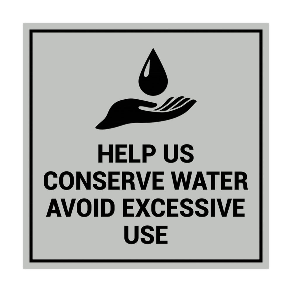Square Help Us Conserve Water Avoid Excessive Use Sign (Lt Gray ...