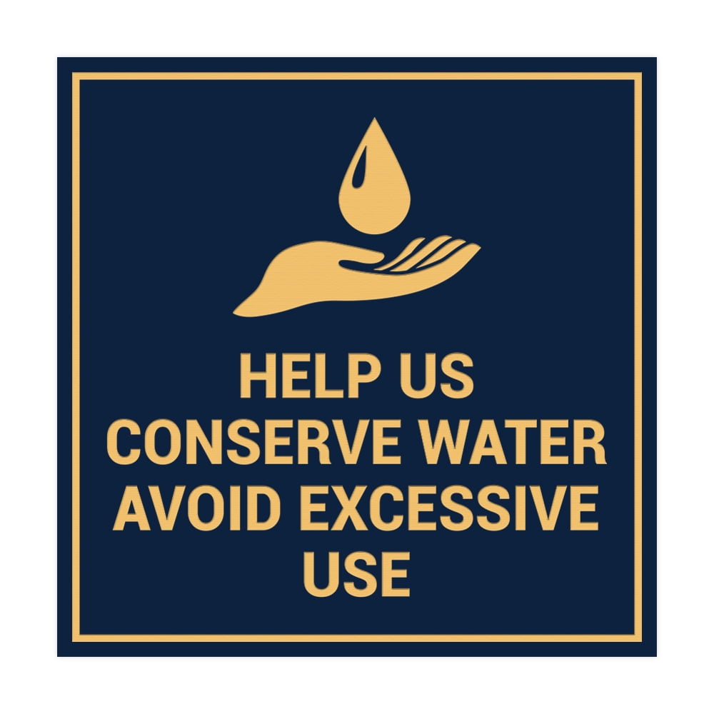 Square Help Us Conserve Water Avoid Excessive Use Sign (Navy Blue/Gold ...