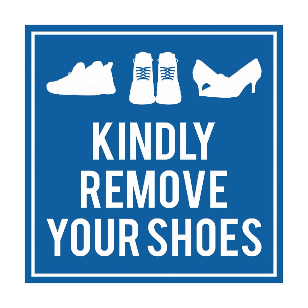 Square Kindly Remove Your Shoes Sign (Blue) - Small - Walmart.com