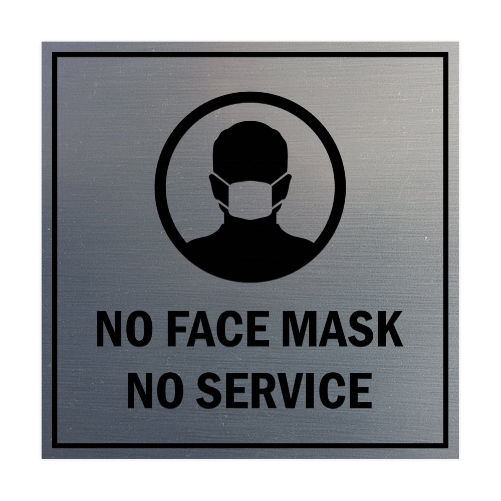 Square No Face Mask No Service Sign (Brushed Silver) - Large 8 x 8 ...