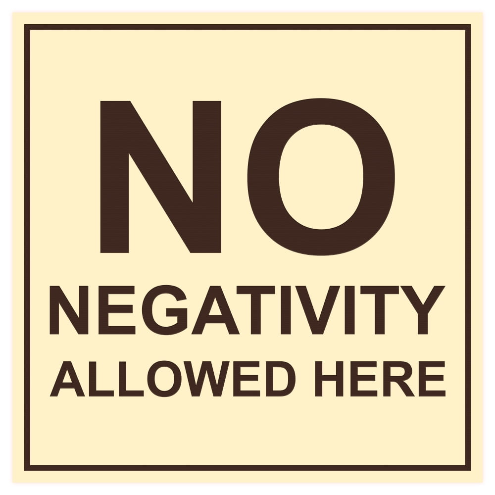 Square No Negativity Allowed Here Sign(Ivory/Dark Brown) - Large ...