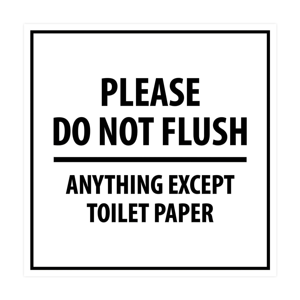 Square Please Do Not Flush Anything Except Toilet Paper Sign (White ...