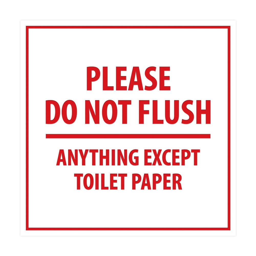 Square Please Do Not Flush Anything Except Toilet Paper Sign (White/Red ...