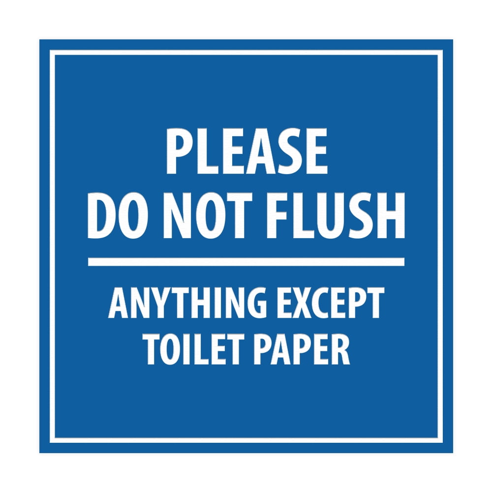 Square Please Do Not Flush Anything Except Toilet Paper Sign with ...