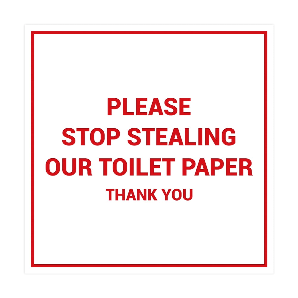 Square Please Stop Stealing Our Toilet Paper Sign (White/Red) - Medium ...