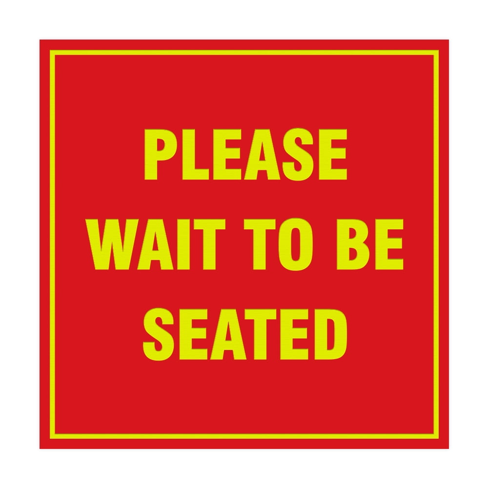 Square Please Wait To Be Seated Sign (Red/Yellow) - Small - Walmart.com