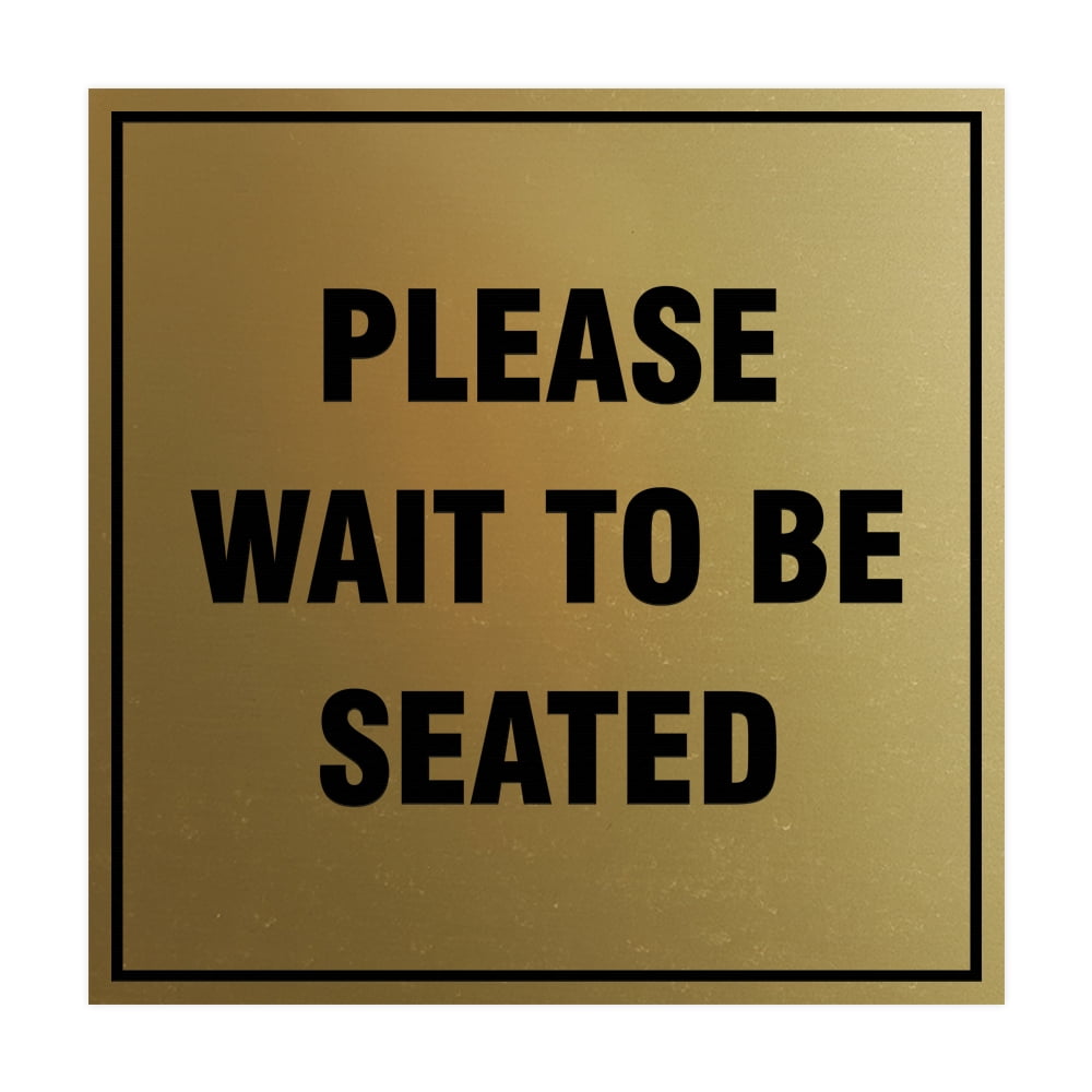 Square Please Wait To Be Seated Sign with Adhesive Tape (Brushed Gold ...